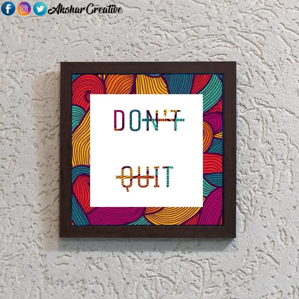 Don’t Quit Stencil Frame - Akshar Creative Enterprise
